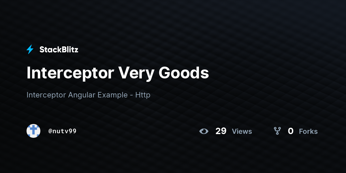Interceptor Very Goods - StackBlitz Interceptor Very Goods - StackBlitz