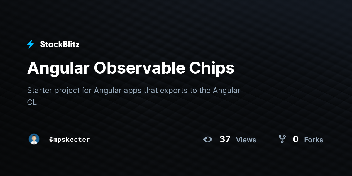 Angular Observable Chips - StackBlitz