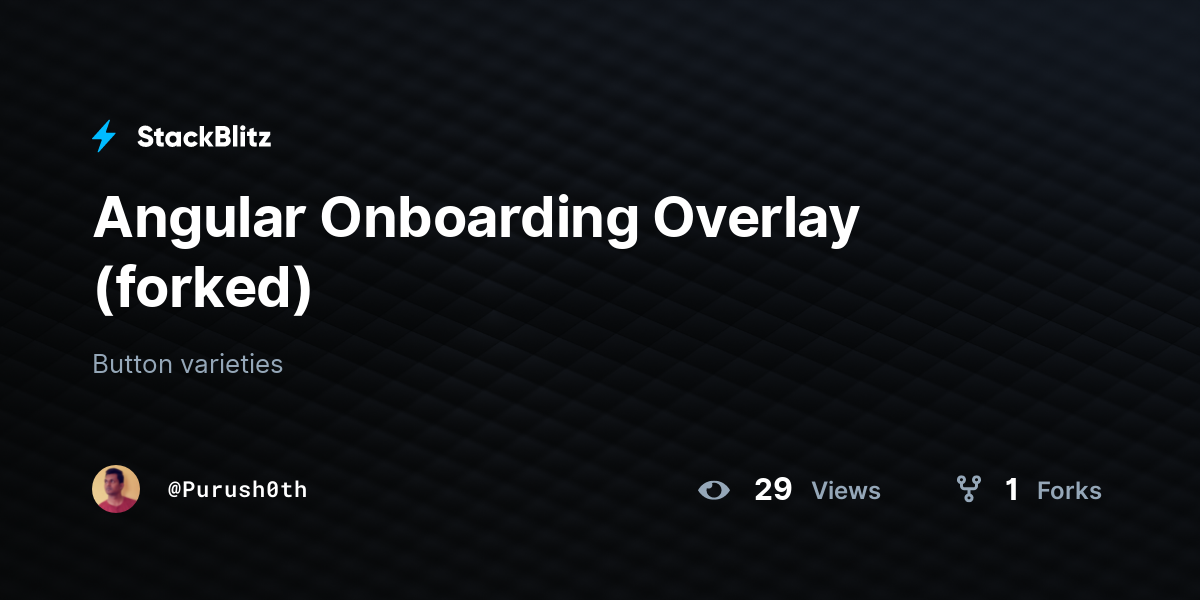 Angular Onboarding Overlay (forked) - StackBlitz Angular Onboarding Overlay (forked) - StackBlitz