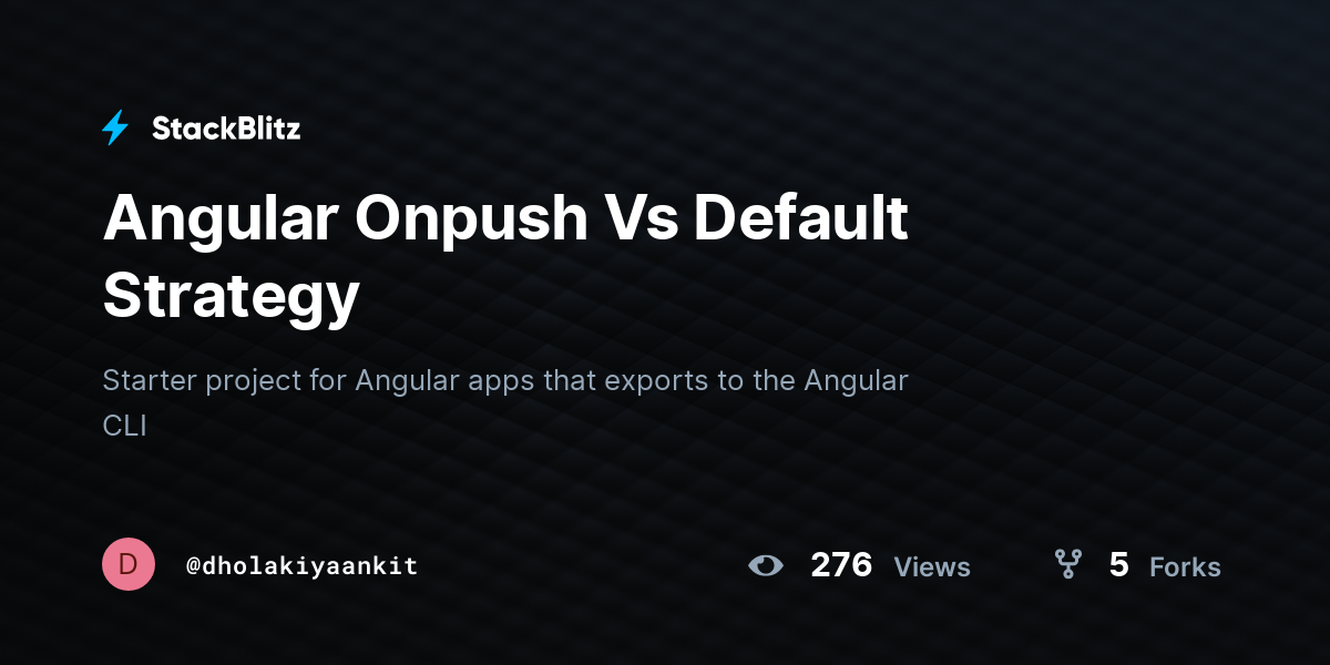 Angular Onpush Vs Default Strategy - StackBlitz Angular Onpush Vs Default Strategy - StackBlitz