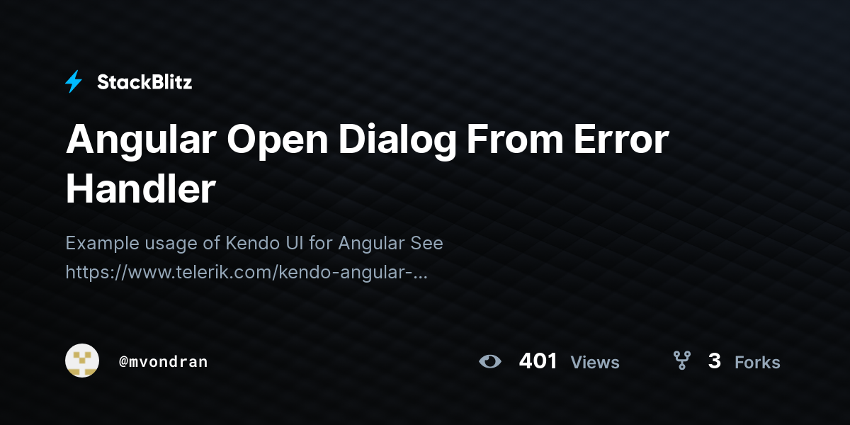 Angular Open Dialog From Error Handler - StackBlitz Angular Open Dialog From Error Handler - StackBlitz