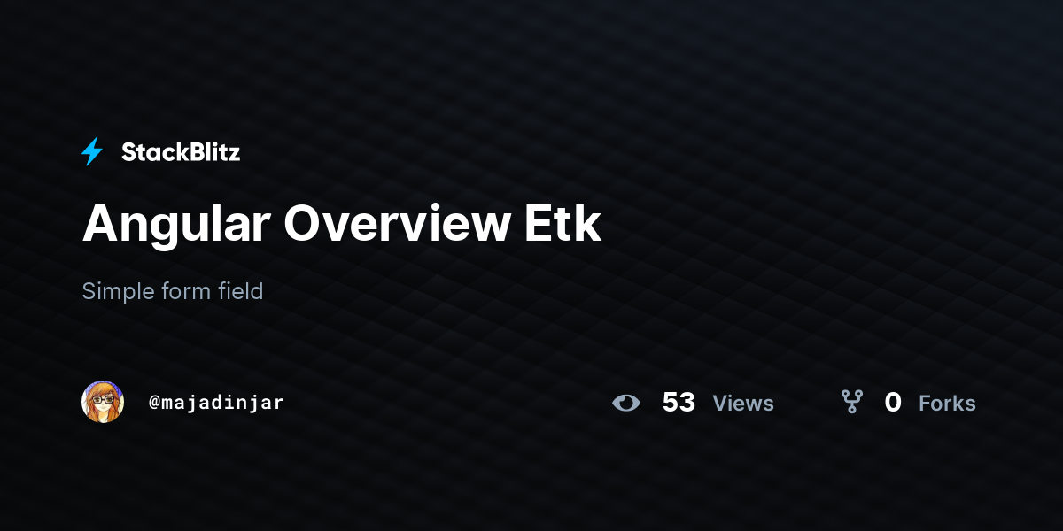 Angular Overview Etk - StackBlitz