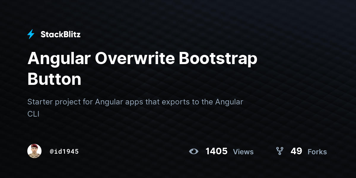 Angular Overwrite Bootstrap Button - StackBlitz
