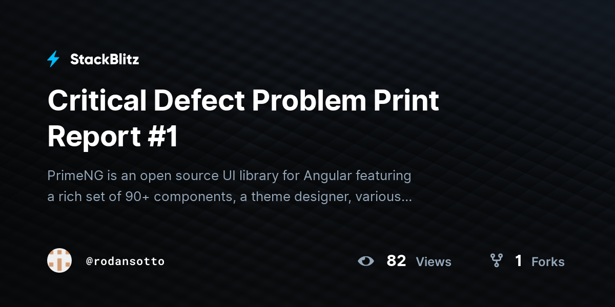 Critical Defect Problem Print Report #1 - StackBlitz