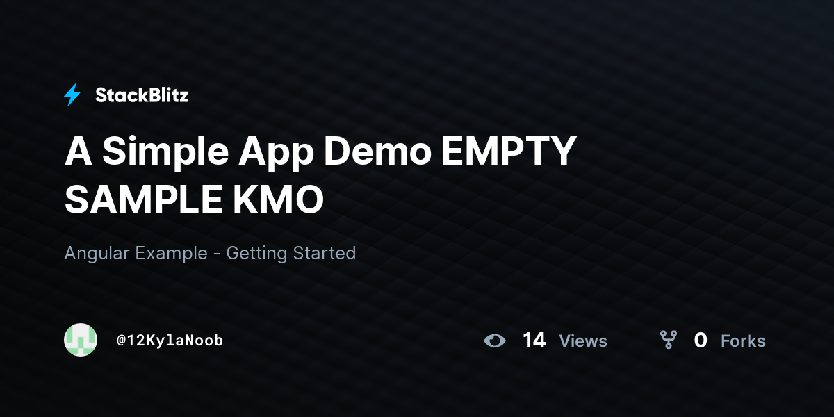 A Simple App Demo EMPTY SAMPLE KMO - StackBlitz