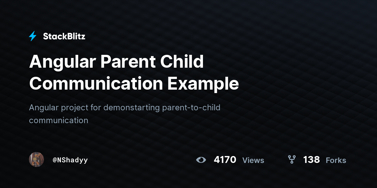 Angular Parent Child Communication Example - StackBlitz