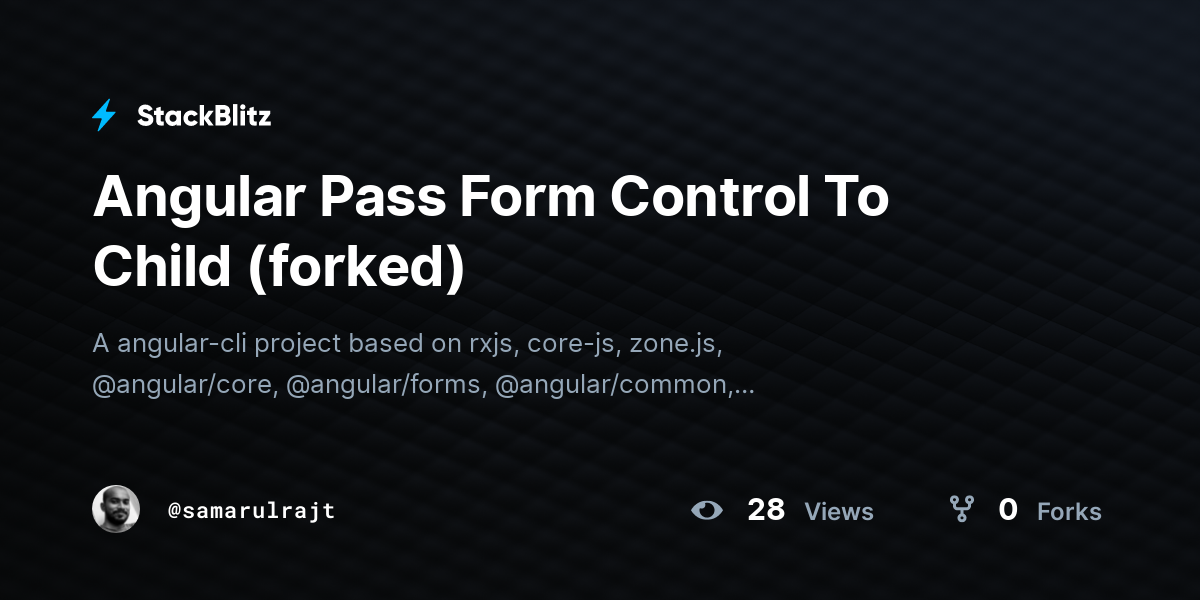 Angular Pass Form Control To Child (forked) - StackBlitz Angular Pass Form Control To Child (forked) - StackBlitz