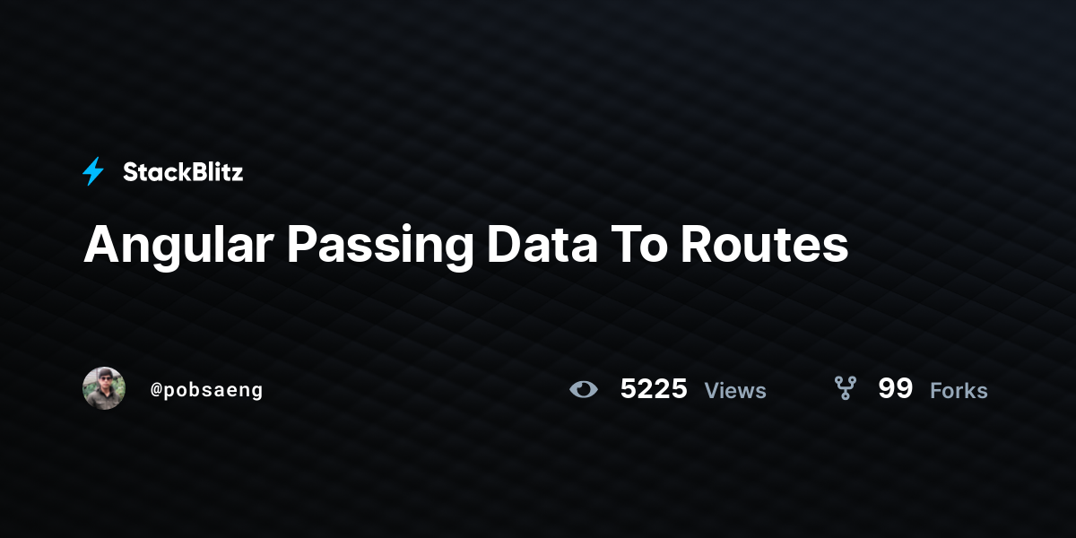 Angular Passing Data To Routes - StackBlitz