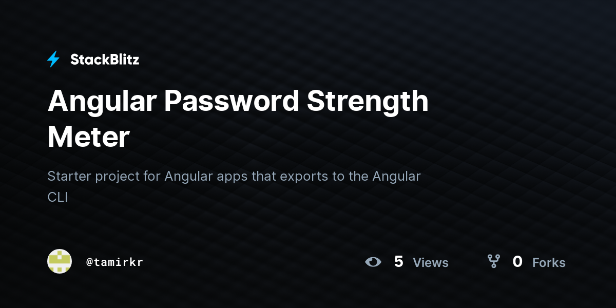 Angular Password Strength Meter - StackBlitz
