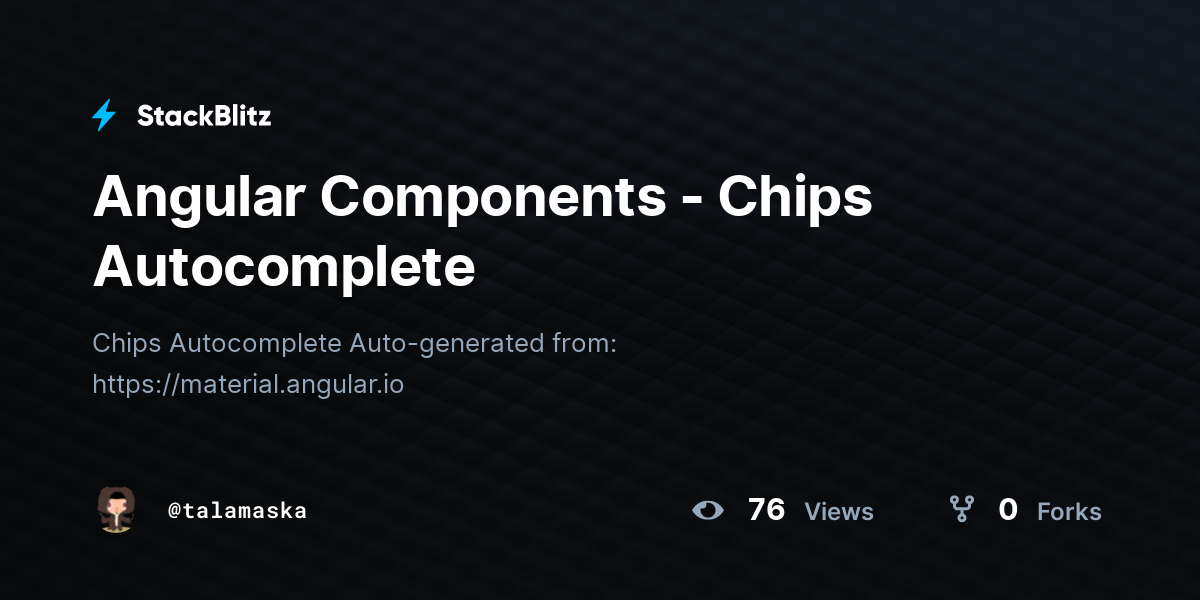 Angular Components - Chips Autocomplete - StackBlitz