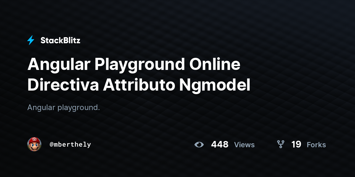 Angular Playground Online Directiva Attributo Ngmodel - StackBlitz