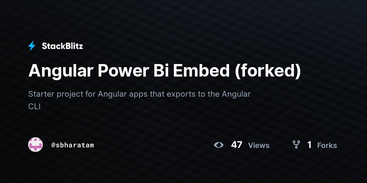 Angular Power Bi Embed (forked) - StackBlitz Angular Power Bi Embed (forked) - StackBlitz