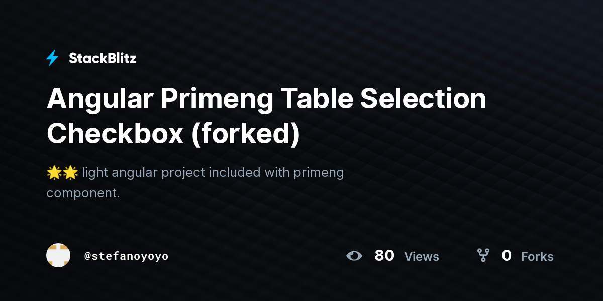 Angular Primeng Table Selection Checkbox (forked) - StackBlitz Angular Primeng Table Selection Checkbox (forked) - StackBlitz