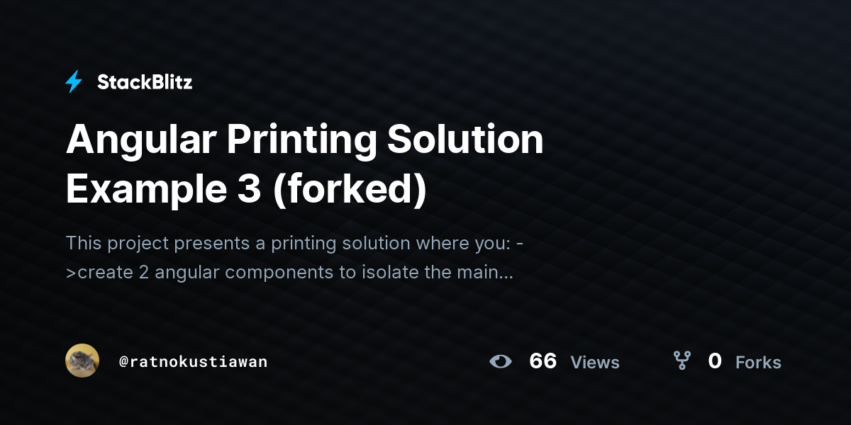 Angular Printing Solution Example 3 (forked) - StackBlitz Angular Printing Solution Example 3 (forked) - StackBlitz