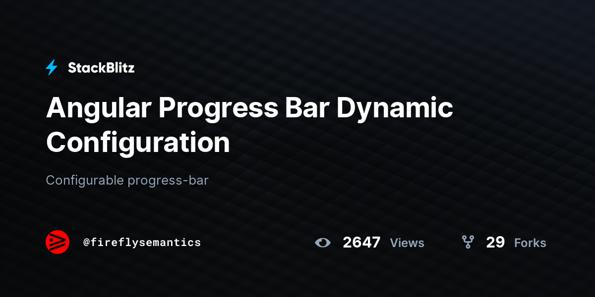 Angular Progress Bar Dynamic Configuration - StackBlitz