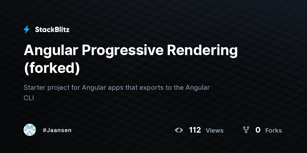 Angular Progressive Rendering (forked) - StackBlitz
