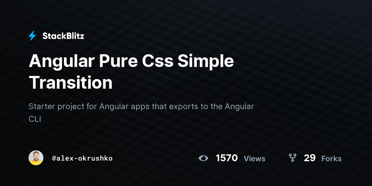 Angular Pure Css Simple Transition - StackBlitz