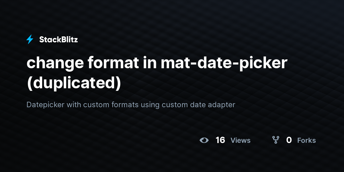 change format in mat-date-picker (duplicated) - StackBlitz