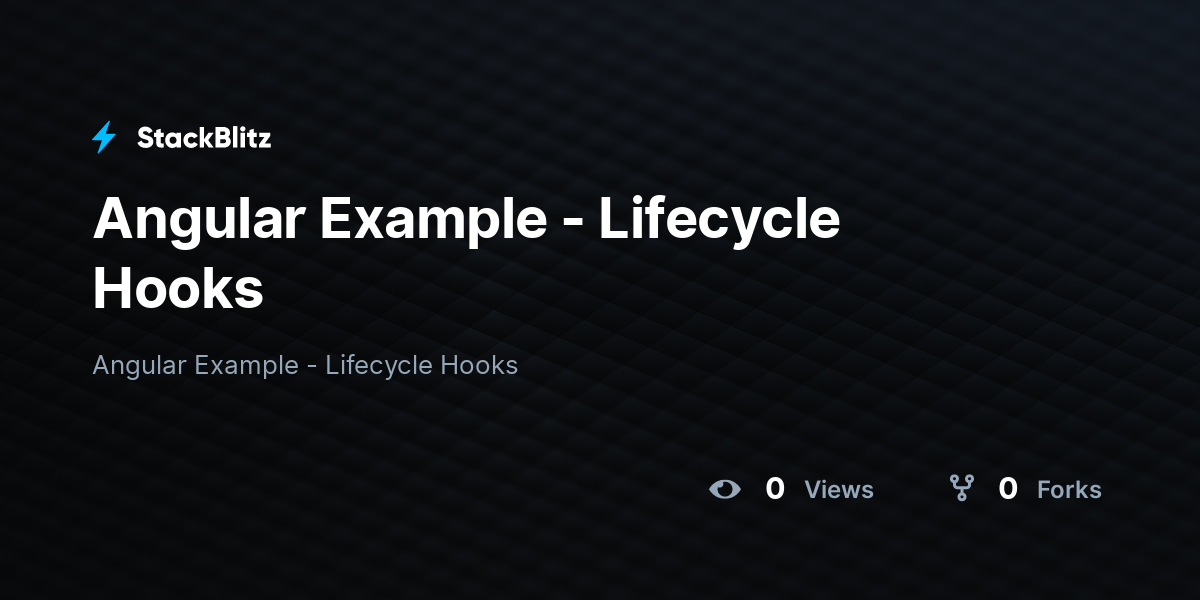 Angular Example - Lifecycle Hooks - StackBlitz
