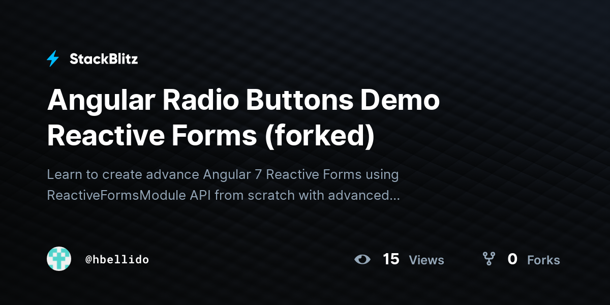 Angular Radio Buttons Demo Reactive Forms (forked) - StackBlitz Angular Radio Buttons Demo Reactive Forms (forked) - StackBlitz