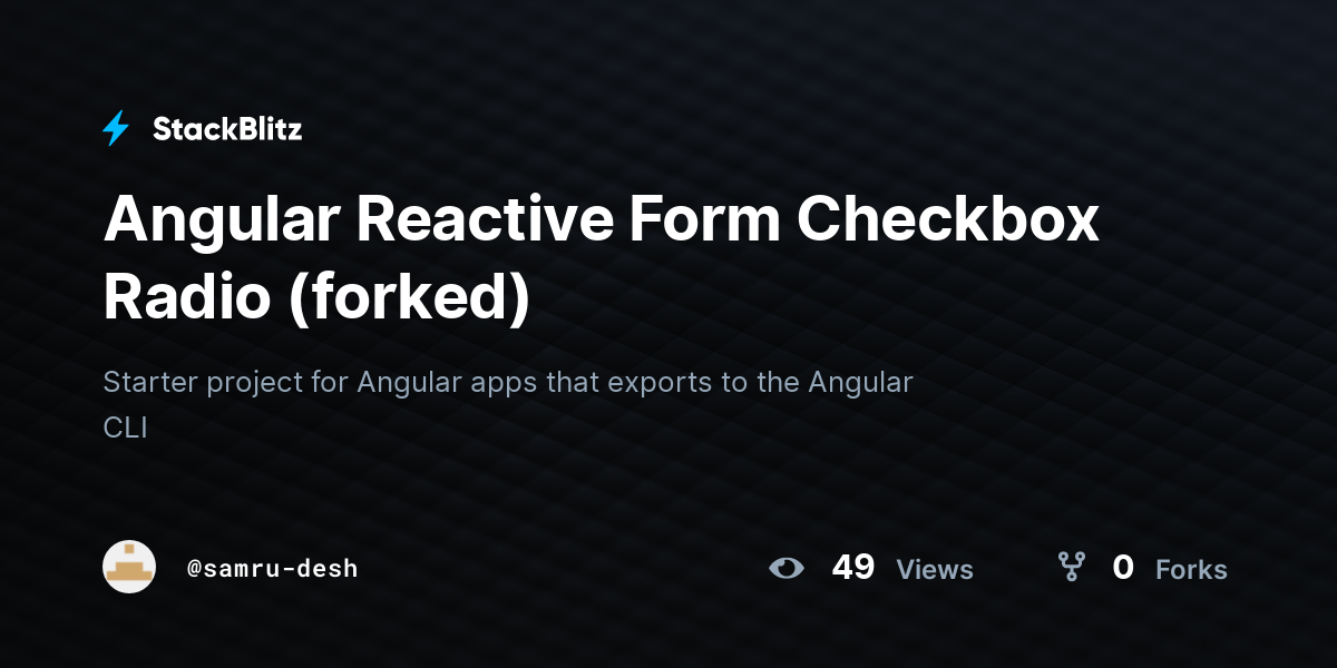 Angular Reactive Form Checkbox Radio (forked) - StackBlitz Angular Reactive Form Checkbox Radio (forked) - StackBlitz