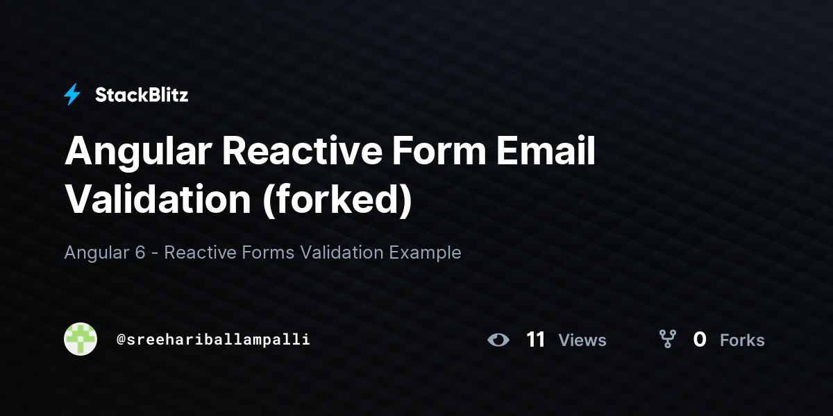 Angular Reactive Form Email Validation (forked) - StackBlitz Angular Reactive Form Email Validation (forked) - StackBlitz