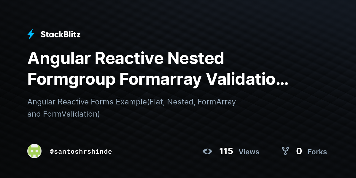 Angular Reactive Nested Formgroup Formarray Validation Demo - StackBlitz