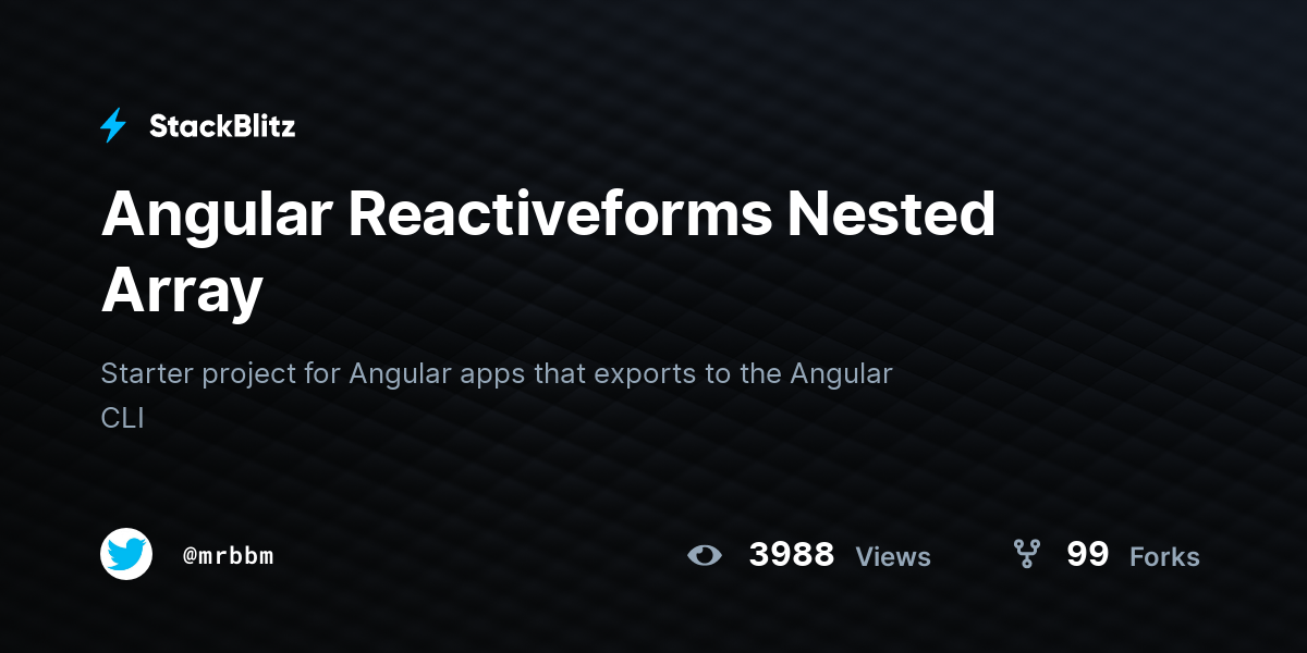 Angular Reactiveforms Nested Array - StackBlitz Angular Reactiveforms Nested Array - StackBlitz