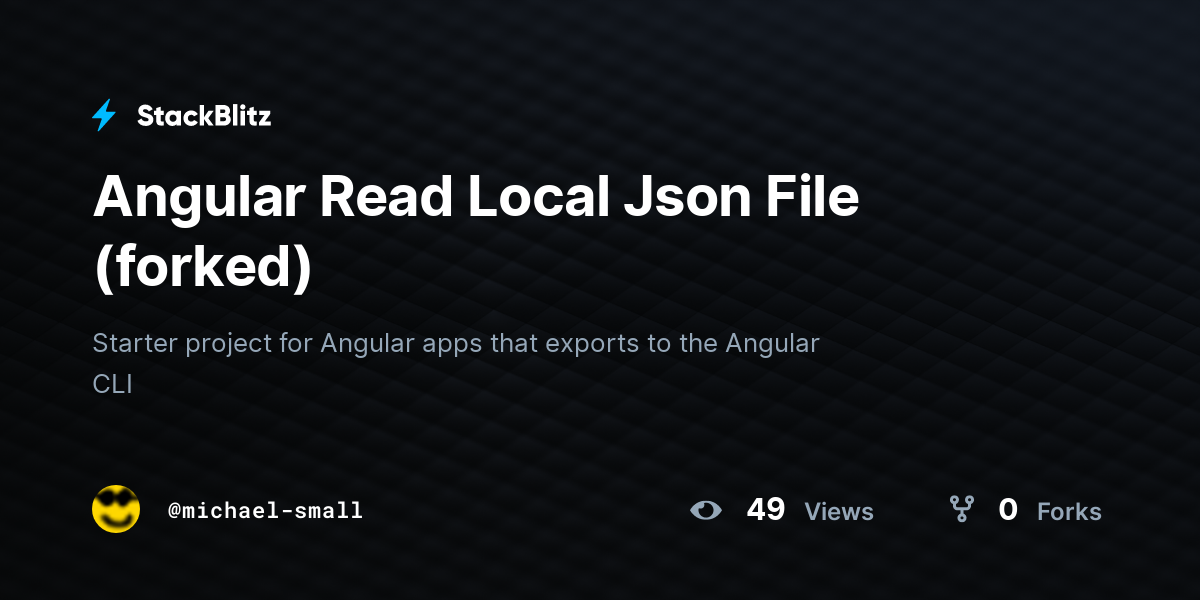 Angular Read Local Json File (forked) - StackBlitz Angular Read Local Json File (forked) - StackBlitz