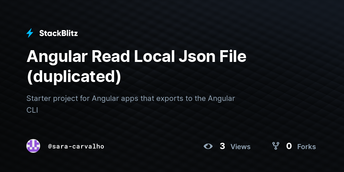 Angular Read Local Json File (duplicated) - StackBlitz Angular Read Local Json File (duplicated) - StackBlitz