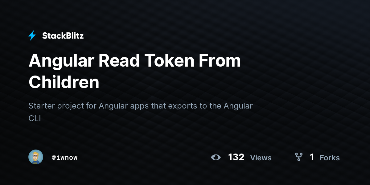 Angular Read Token From Children - StackBlitz Angular Read Token From Children - StackBlitz