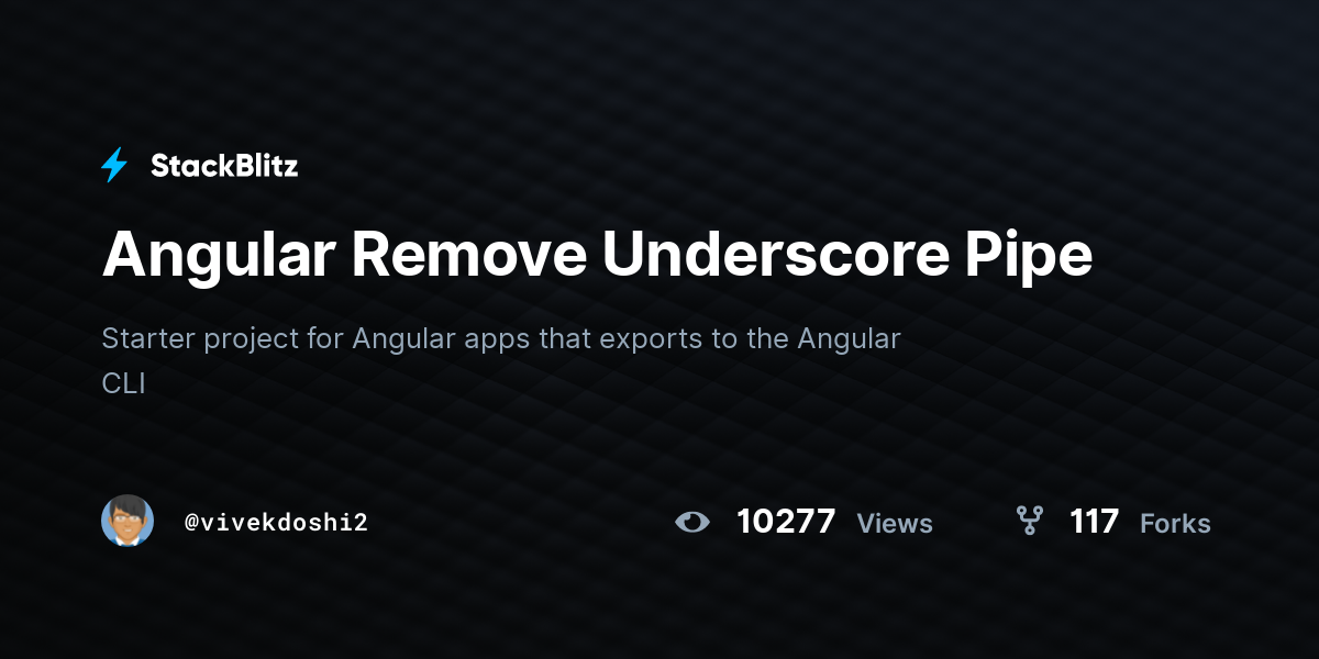 Angular Remove Underscore Pipe - StackBlitz