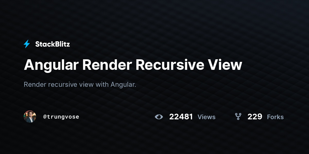 Angular Render Recursive View - StackBlitz