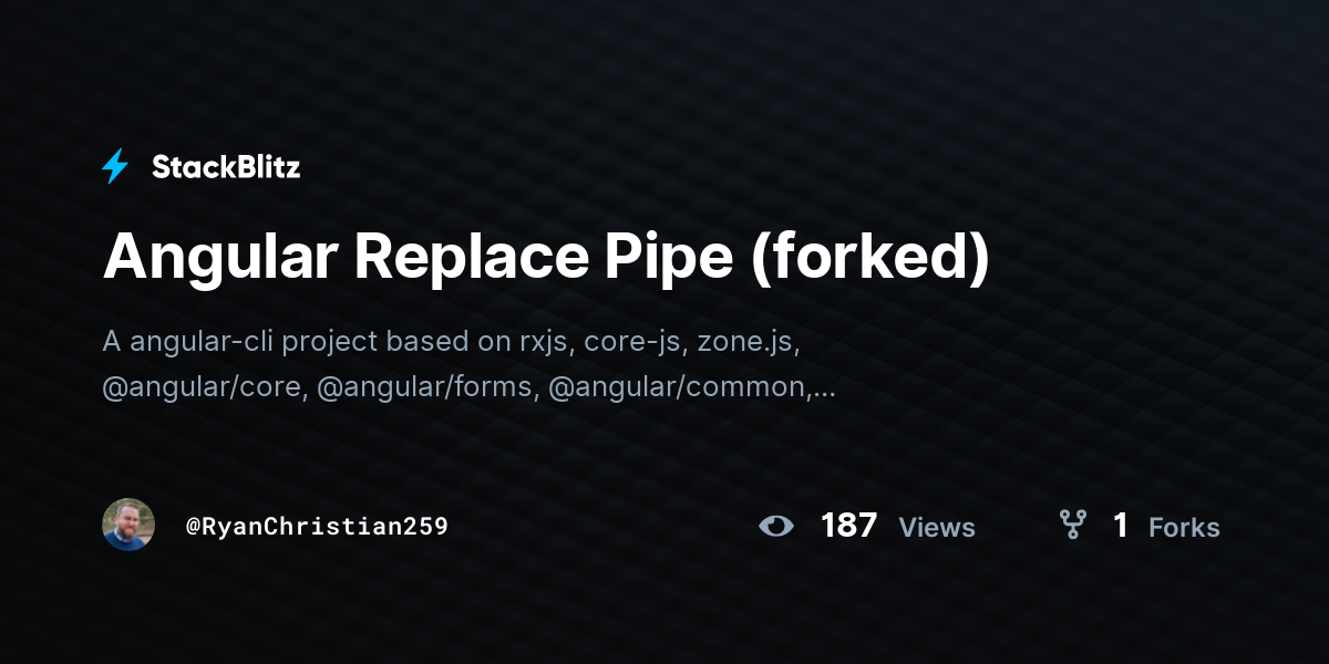 Angular Replace Pipe (forked) - StackBlitz