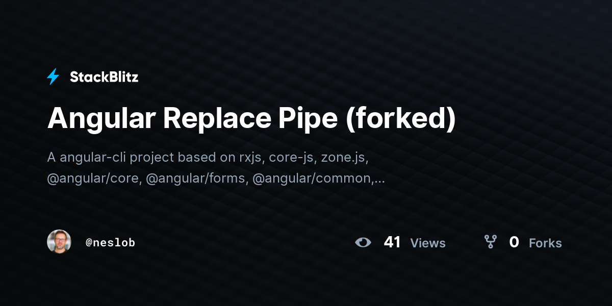 Angular Replace Pipe (forked) - StackBlitz