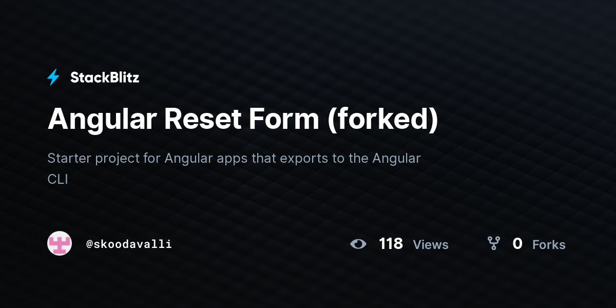Angular Reset Form (forked) - StackBlitz Angular Reset Form (forked) - StackBlitz