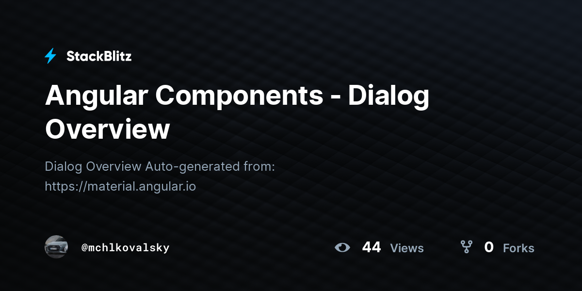 Angular Components - Dialog Overview - StackBlitz