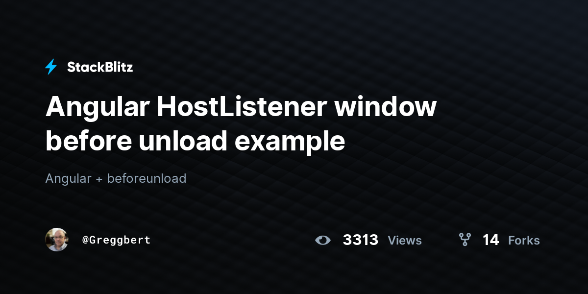 Angular HostListener window before unload example - StackBlitz