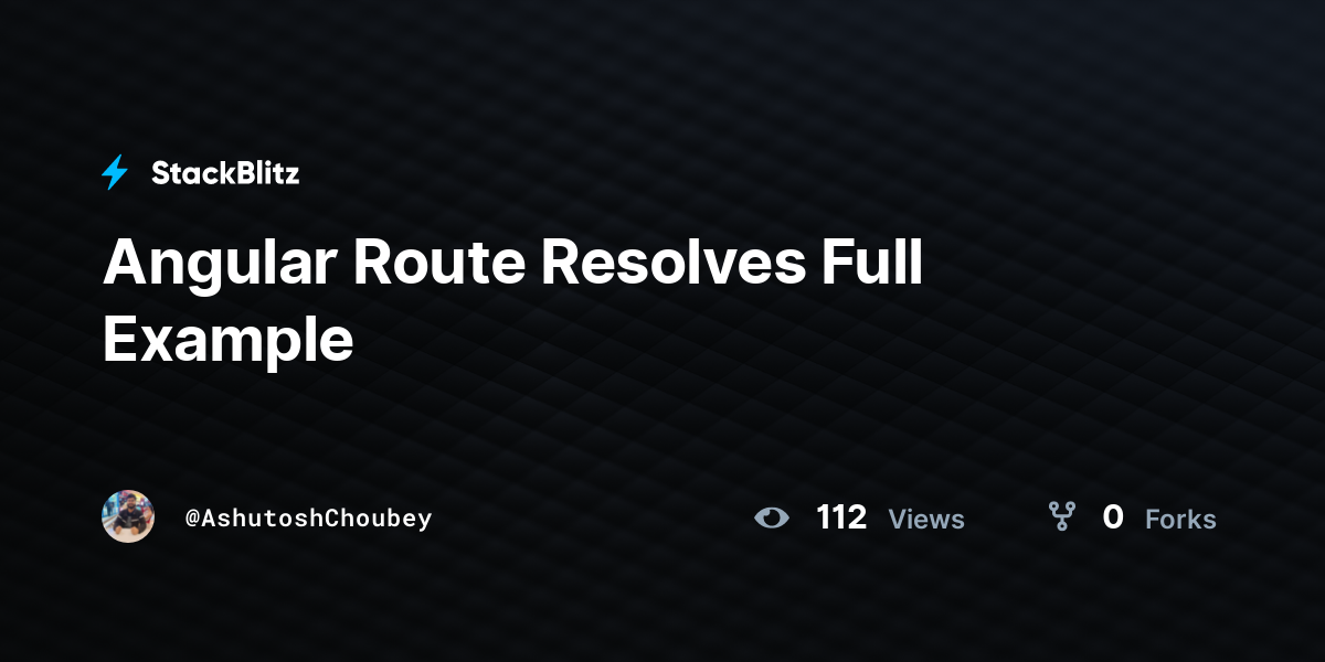Angular Route Resolves Full Example - StackBlitz Angular Route Resolves Full Example - StackBlitz