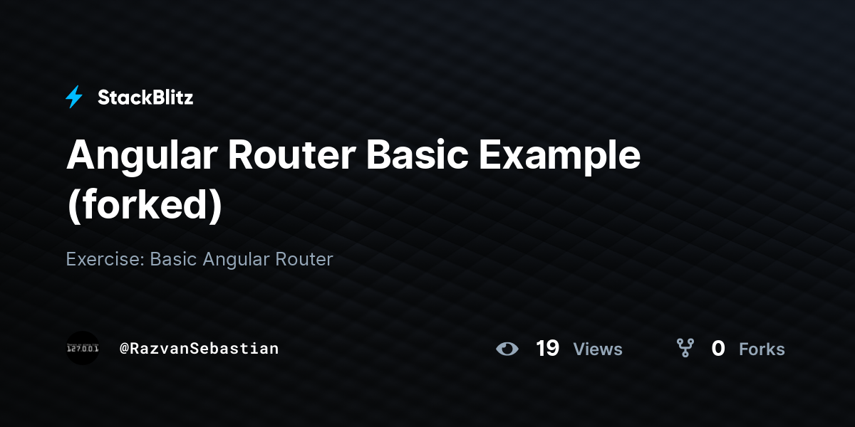 Angular Router Basic Example (forked) - StackBlitz Angular Router Basic Example (forked) - StackBlitz