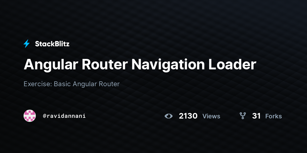 Angular Router Navigation Loader - StackBlitz