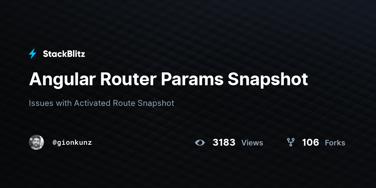 Angular Router Params Snapshot - StackBlitz