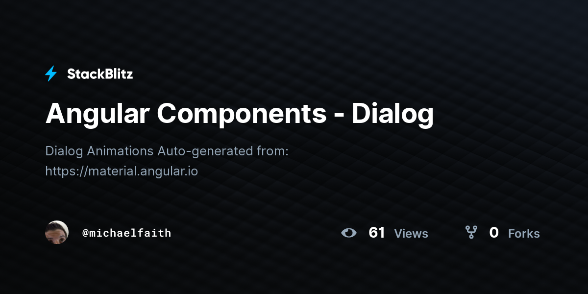 Angular Components - Dialog - StackBlitz