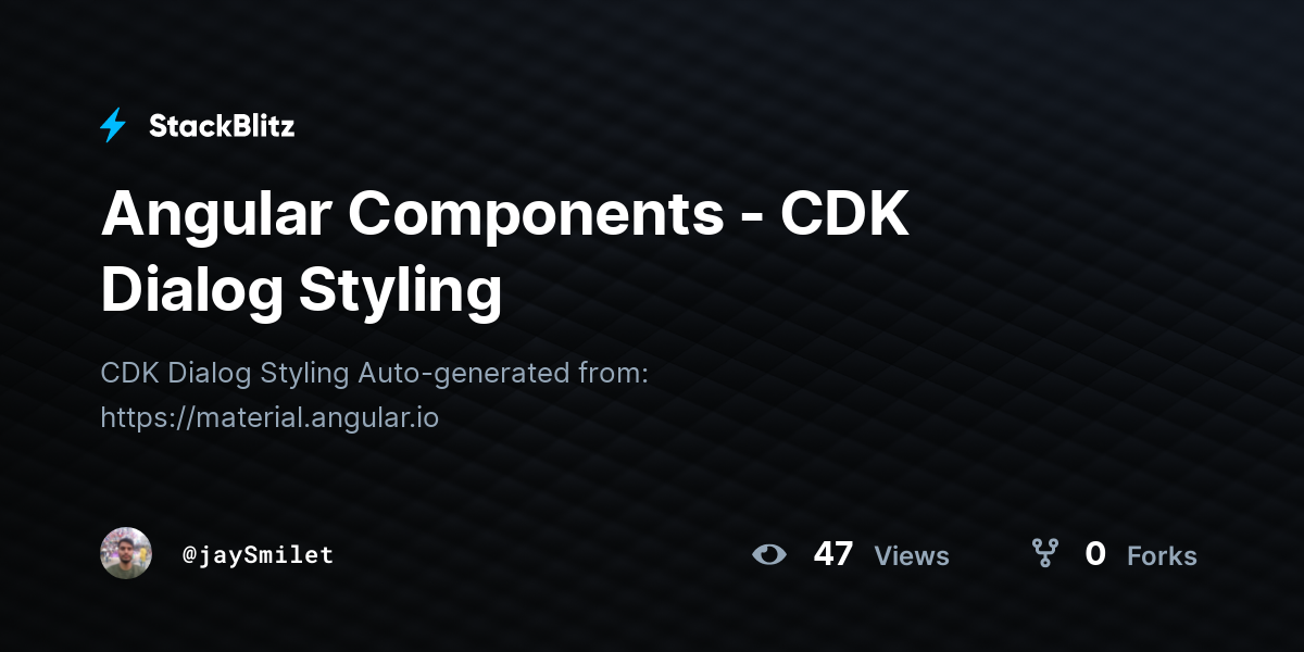 Angular Components - CDK Dialog Styling - StackBlitz