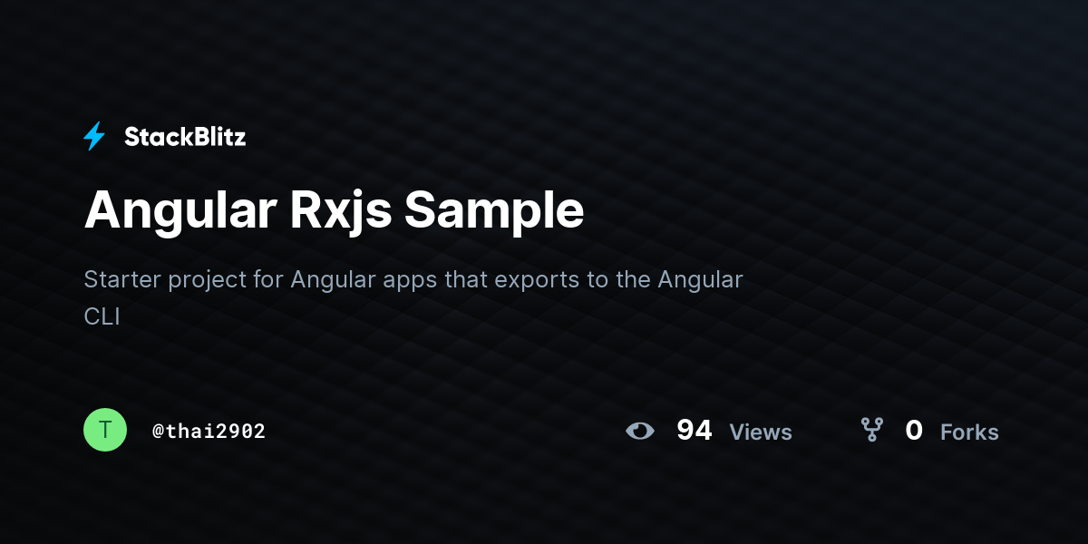 Angular Rxjs Sample - StackBlitz Angular Rxjs Sample - StackBlitz