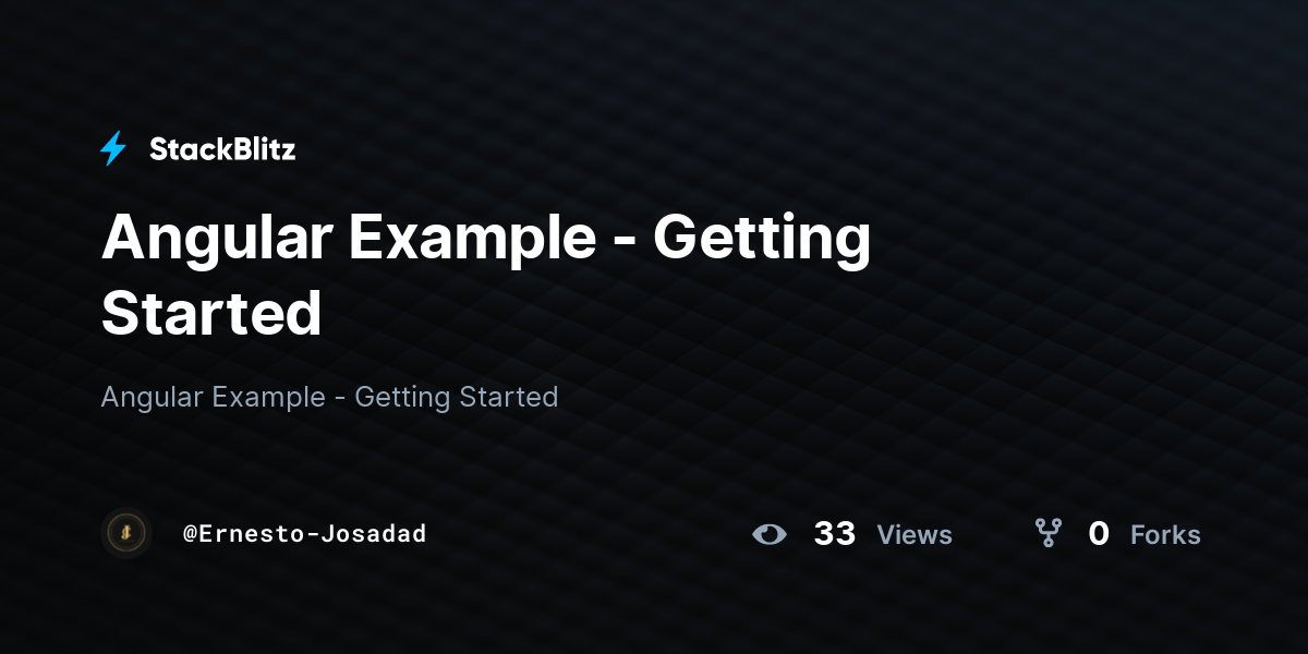 Angular Example - Getting Started - StackBlitz Angular Example - Getting Started - StackBlitz