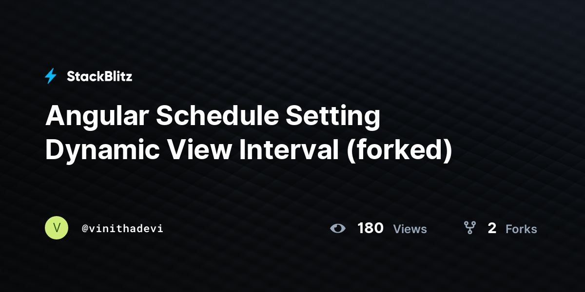 Angular Schedule Setting Dynamic View Interval (forked) - StackBlitz Angular Schedule Setting Dynamic View Interval (forked) - StackBlitz