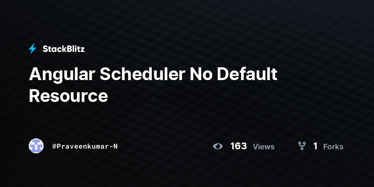 Angular Scheduler No Default Resource - StackBlitz Angular Scheduler No Default Resource - StackBlitz