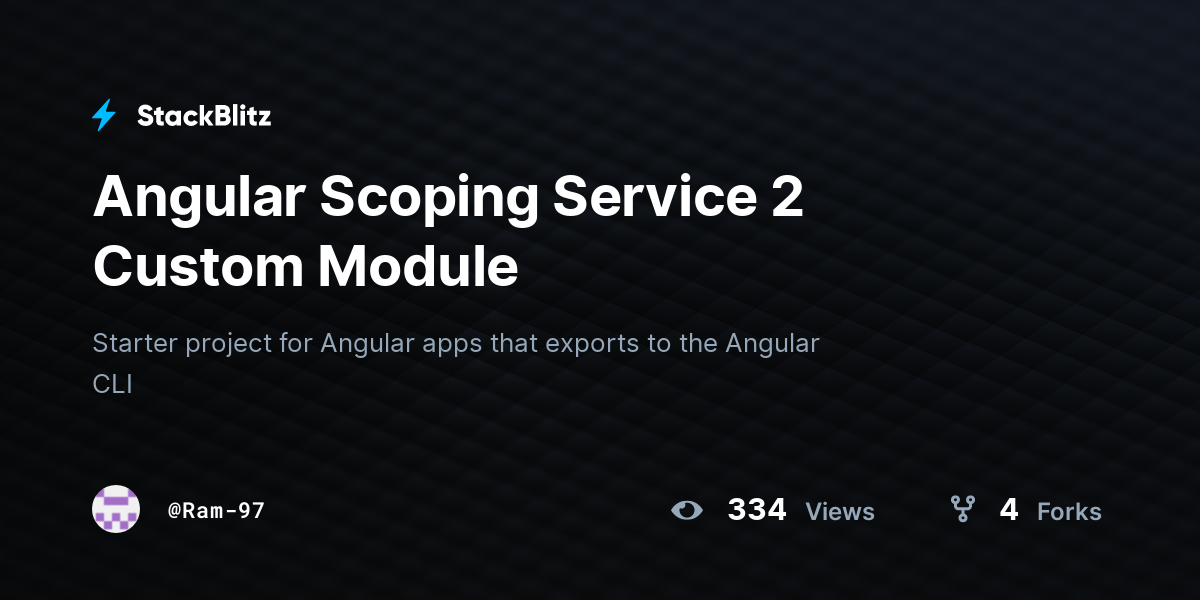 Angular Scoping Service 2 Custom Module - StackBlitz
