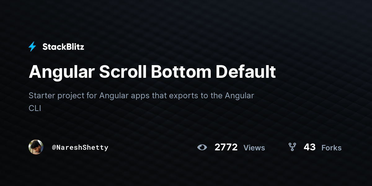 Angular Scroll Bottom Default - StackBlitz